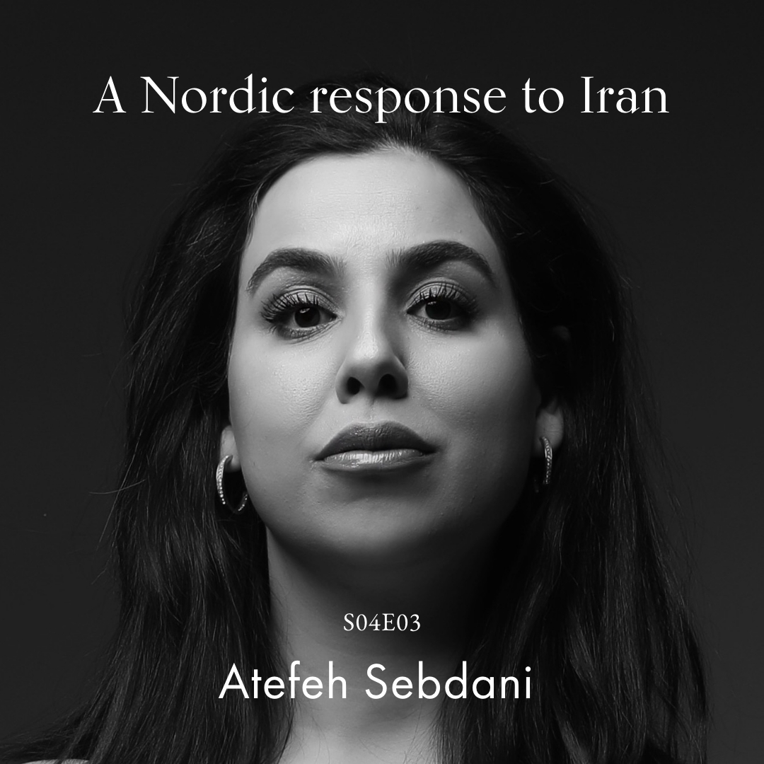 Scandinavian MIND | A Nordic response to Iran (with Atefeh Sebdani)